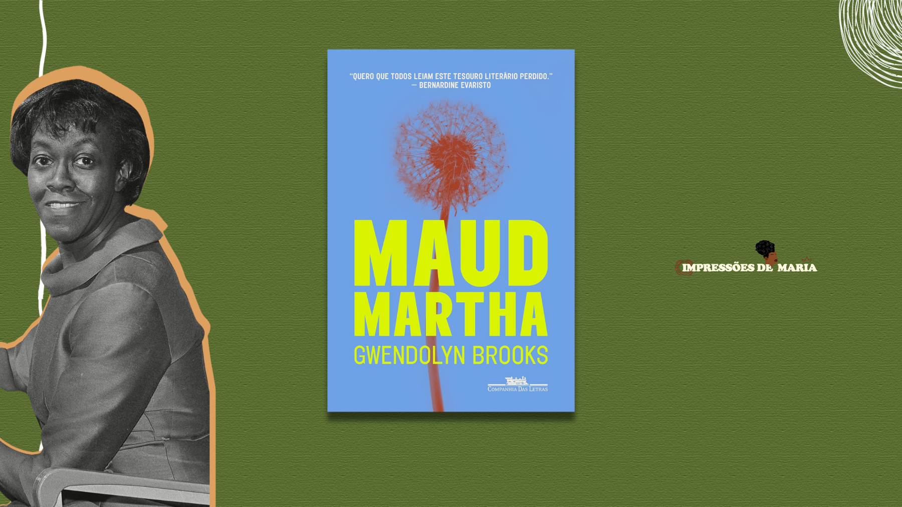 "Maud Martha", único romance da poeta Gwendolyn Brooks - Impressões de ...